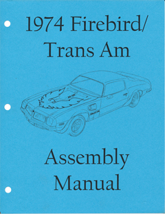 1974 FIREBIRD/TRANS AM ASSEMBLY MANUAL, BETTER QUALITY